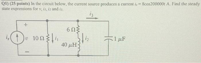 Solved Q1) (25 points) In the circuit below, the current | Chegg.com