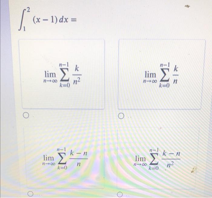 Solved 2 [ - 1 (x − 1) dx = k δ lim Σ k lim 100 n k=0 * 100 | Chegg.com