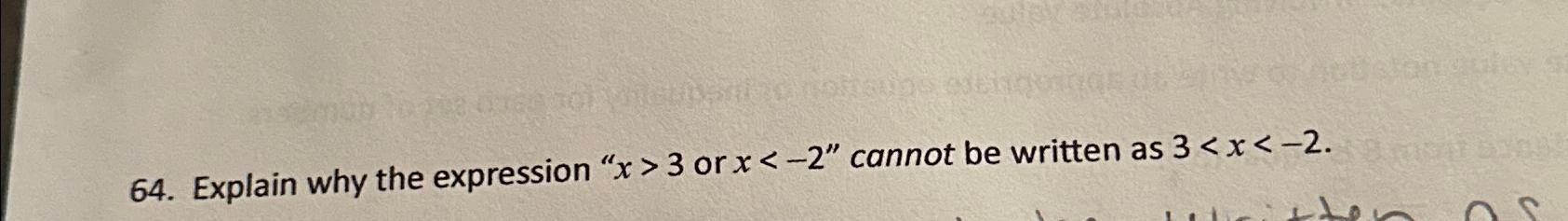 Solved Explain why the expression " x>3 ﻿or x