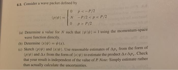 Solved 6.5. Consider a wave packet defined by 0 p