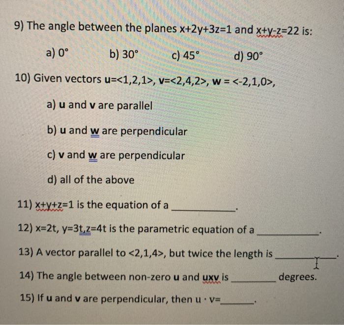Solved 9) The angle between the planes x+2y+3z=1 and | Chegg.com