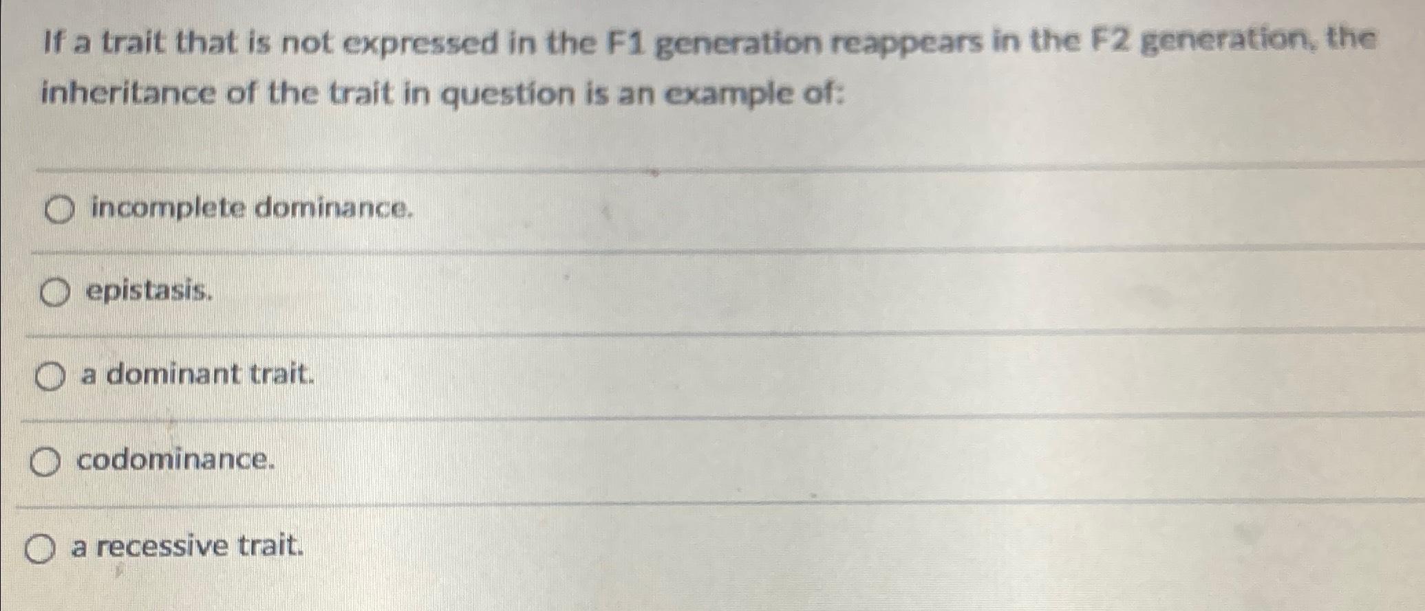 Solved If a trait that is not expressed in the F1 | Chegg.com