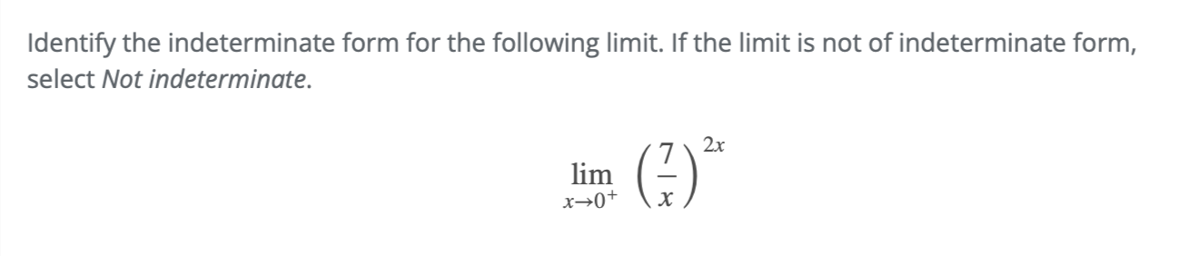 Identify the indeterminate form for the following | Chegg.com