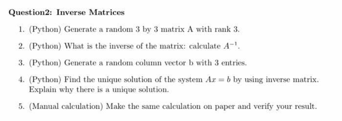 Solved Question2: Inverse Matrices 1. (Python) Generate a | Chegg.com