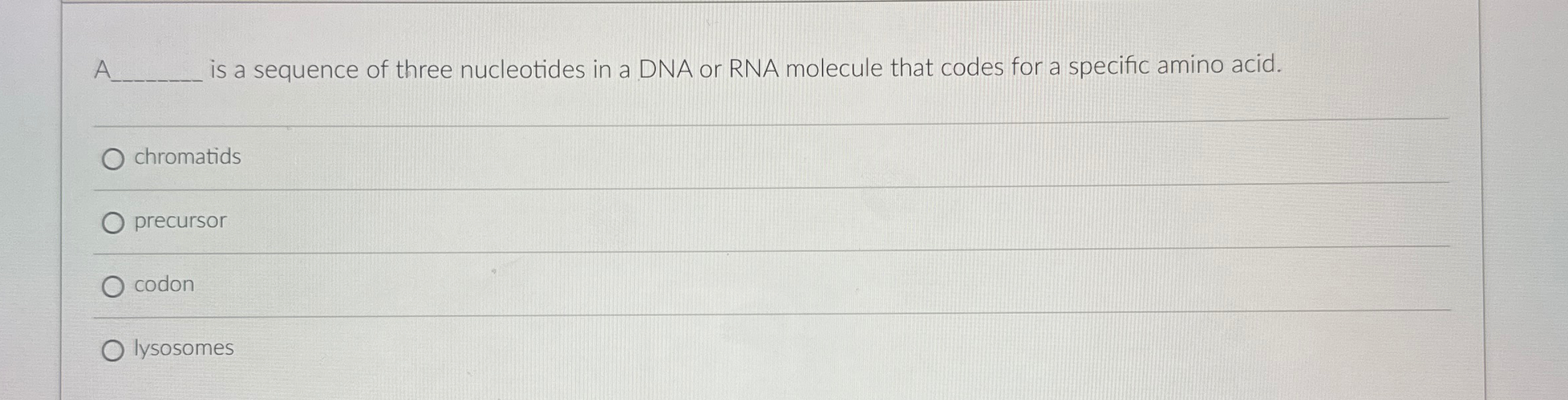 Solved A ﻿is a sequence of three nucleotides in a DNA or | Chegg.com