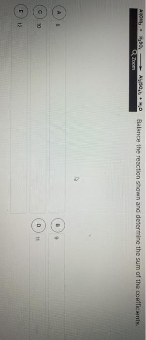 Solved Al(OH), H2SO Q Zoom Aly(s0) Balance the reaction | Chegg.com