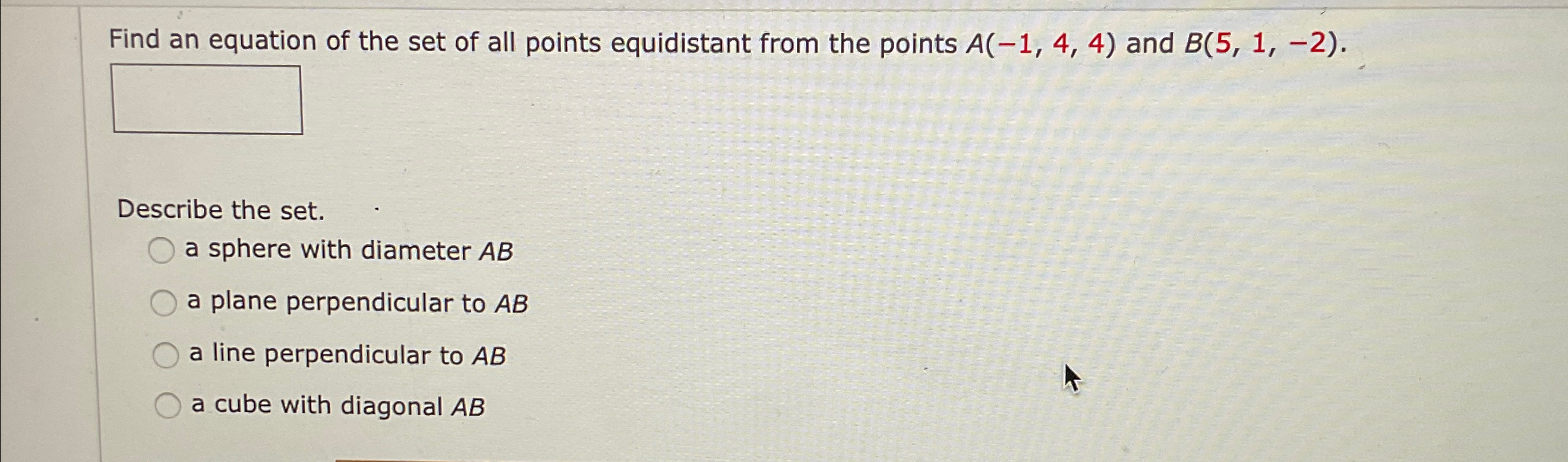 Solved Find an equation of the set of all points equidistant | Chegg.com