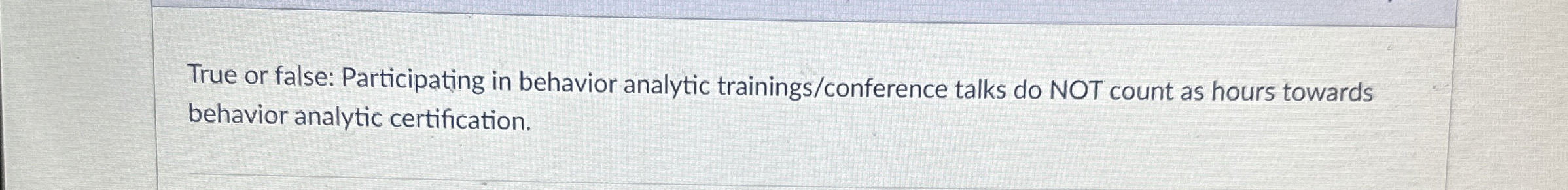 Solved True or false: Participating in behavior analytic | Chegg.com