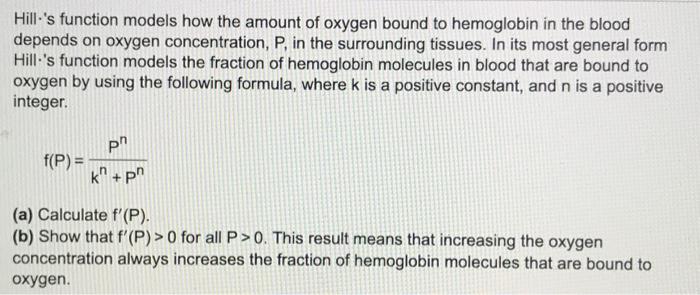 Solved Hill 's function models how the amount of oxygen | Chegg.com
