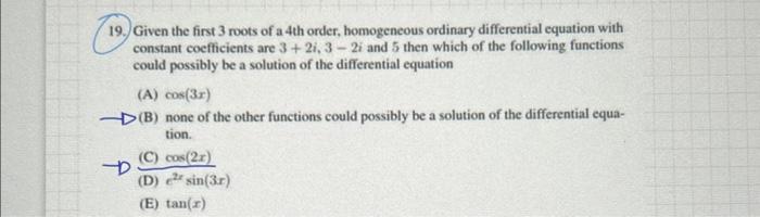 Solved 19. Given the first 3 roots of a 4 th order, | Chegg.com
