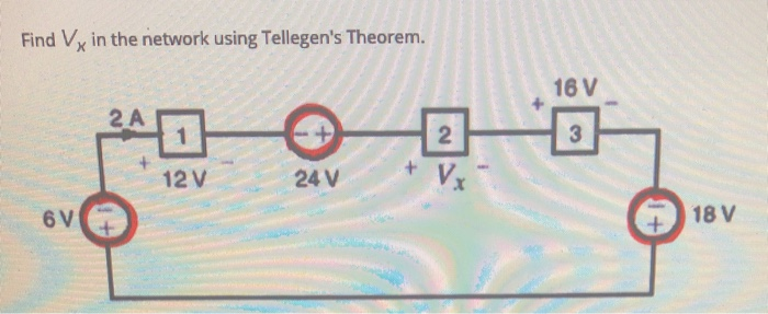 Solved Find Vx in the network using Tellegen's Theorem. 16V | Chegg.com