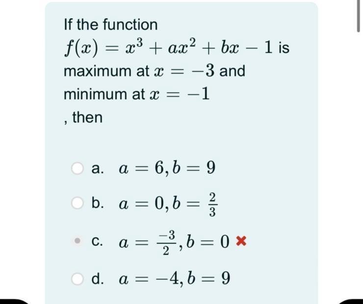 Solved If the function f(x)=x3+ax2+bx-1 ﻿is maximum at x=-3 | Chegg.com