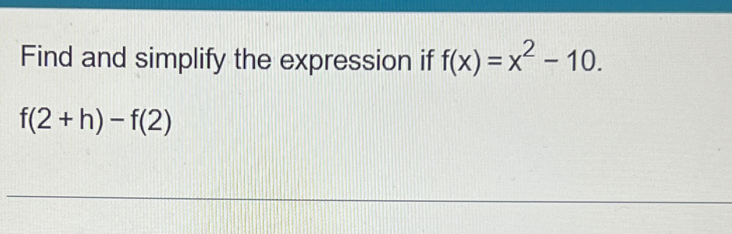 Solved Find and simplify the expression if | Chegg.com