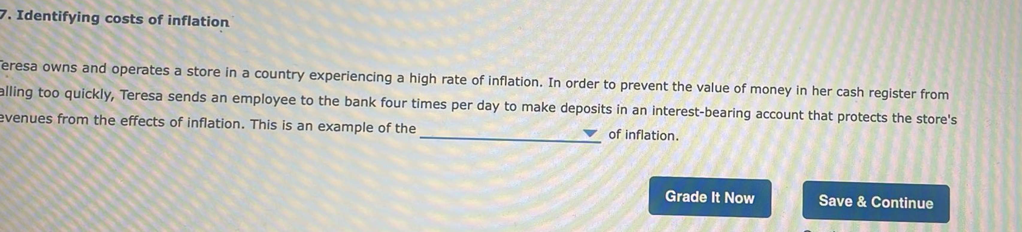 Solved Identifying costs of inflation.eresa owns and | Chegg.com