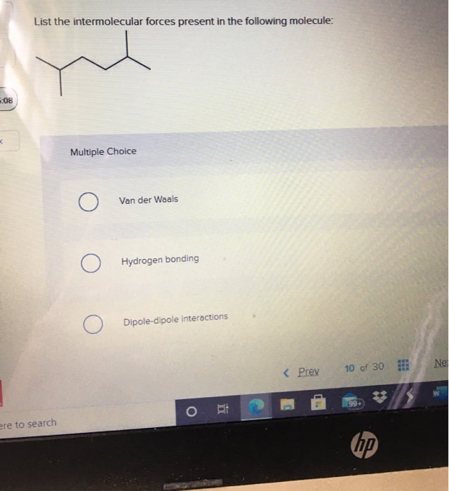 Solved List the intermolecular forces present in the | Chegg.com