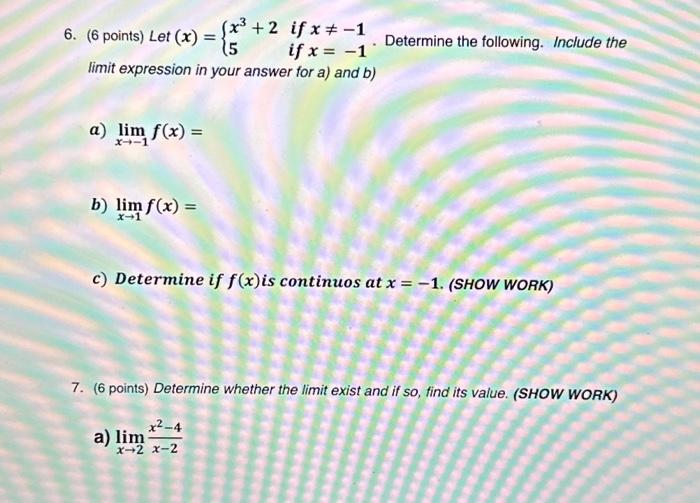 Solved 6. (6 points) Let (x)={x3+25 if x =−1 if x=−1. | Chegg.com