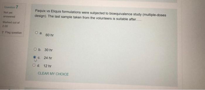 Solved Question 7 Not yet Paquix vs Eliquis formulations | Chegg.com