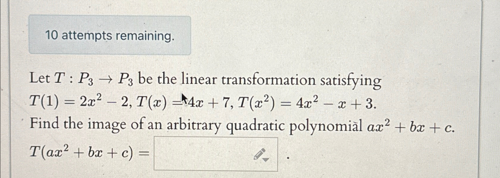 Solved 10 ﻿attempts remaining.Let T:P3→P3 ﻿be the linear | Chegg.com