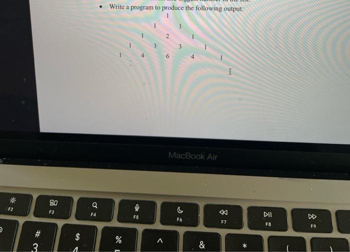 Solved - Write a program to produce the following output; | Chegg.com