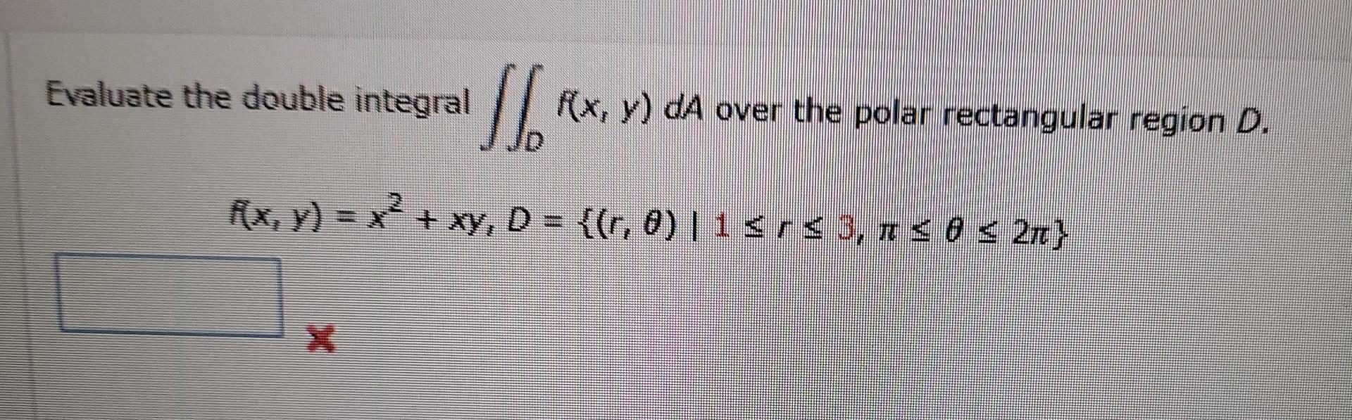 Solved Evaluate the double integral ∬Df(x,y)dA over the | Chegg.com