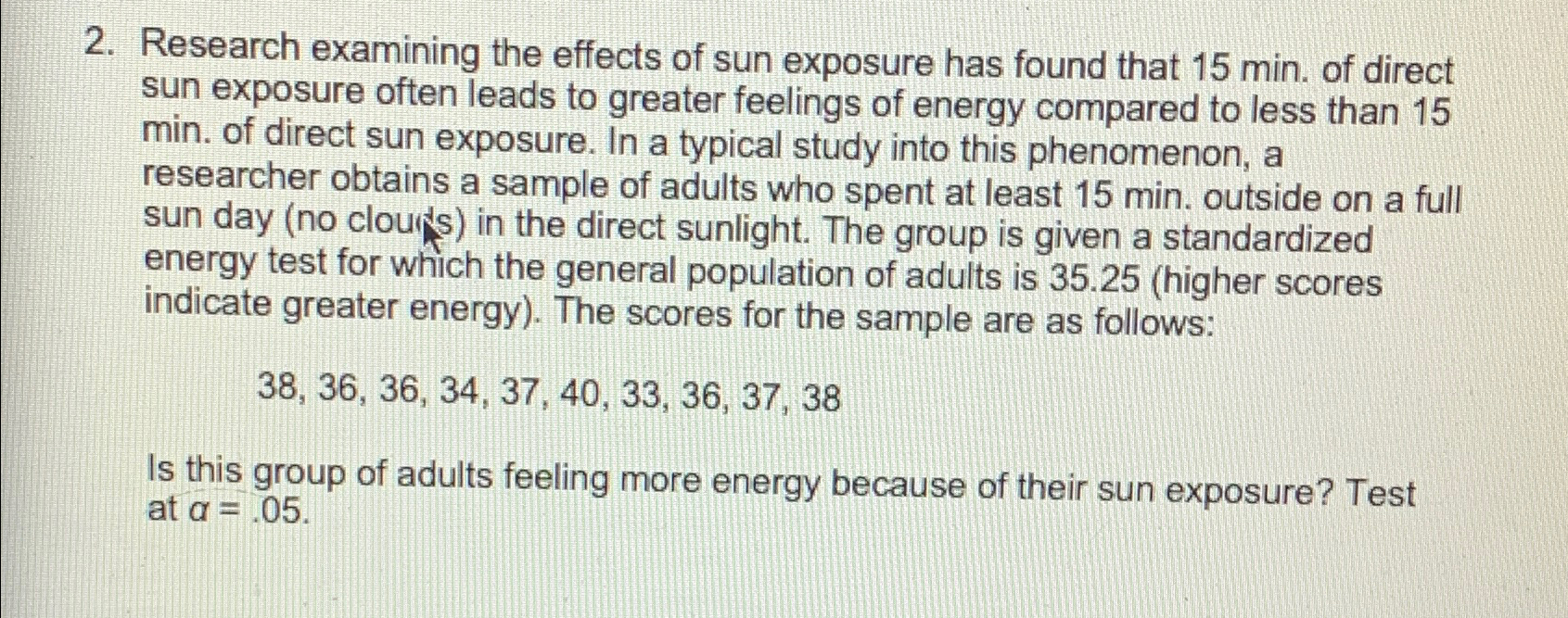 Solved Research examining the effects of sun exposure has | Chegg.com