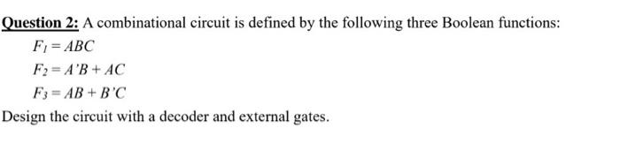 Solved Question 2: A combinational circuit is defined by the | Chegg.com