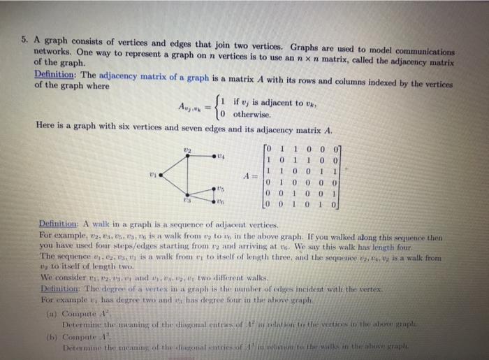 Solved 5 A Graph Consists Of Vertices And Edges That Join Chegg