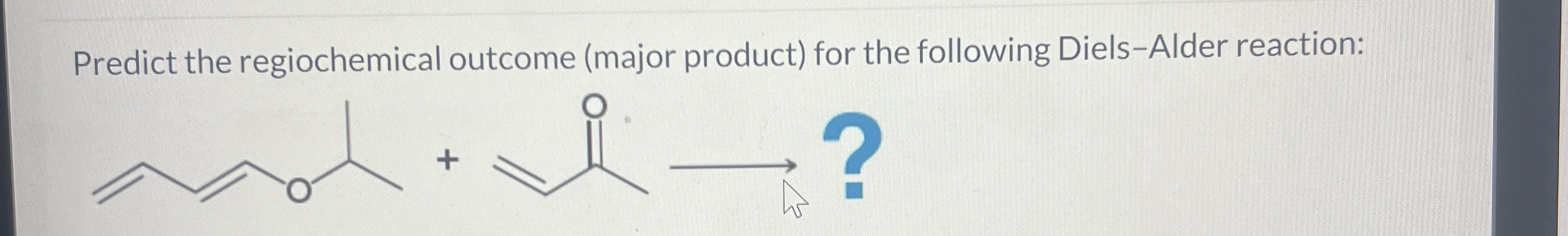 Solved Predict the regiochemical outcome (major product) | Chegg.com Solved Predict the regiochemical outcome (major product) | Chegg.com