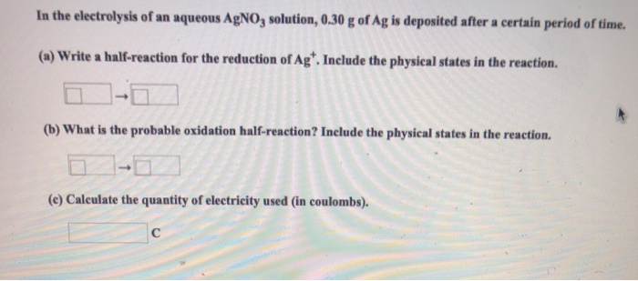 Solved In the electrolysis of an aqueous AgNO3 solution, | Chegg.com