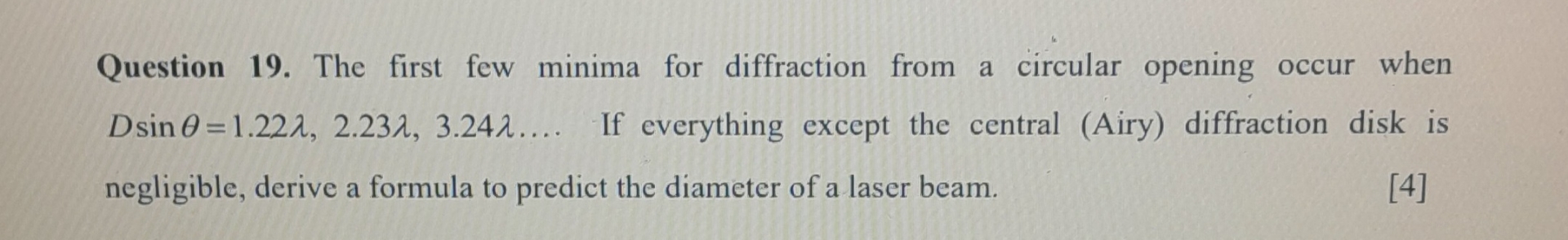 Solved Question 19. ﻿The first few minima for diffraction | Chegg.com