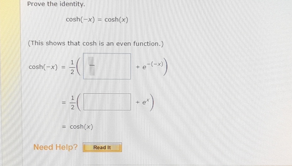 Solved Prove the identity.cosh(-x)=cosh(x)(This shows that | Chegg.com