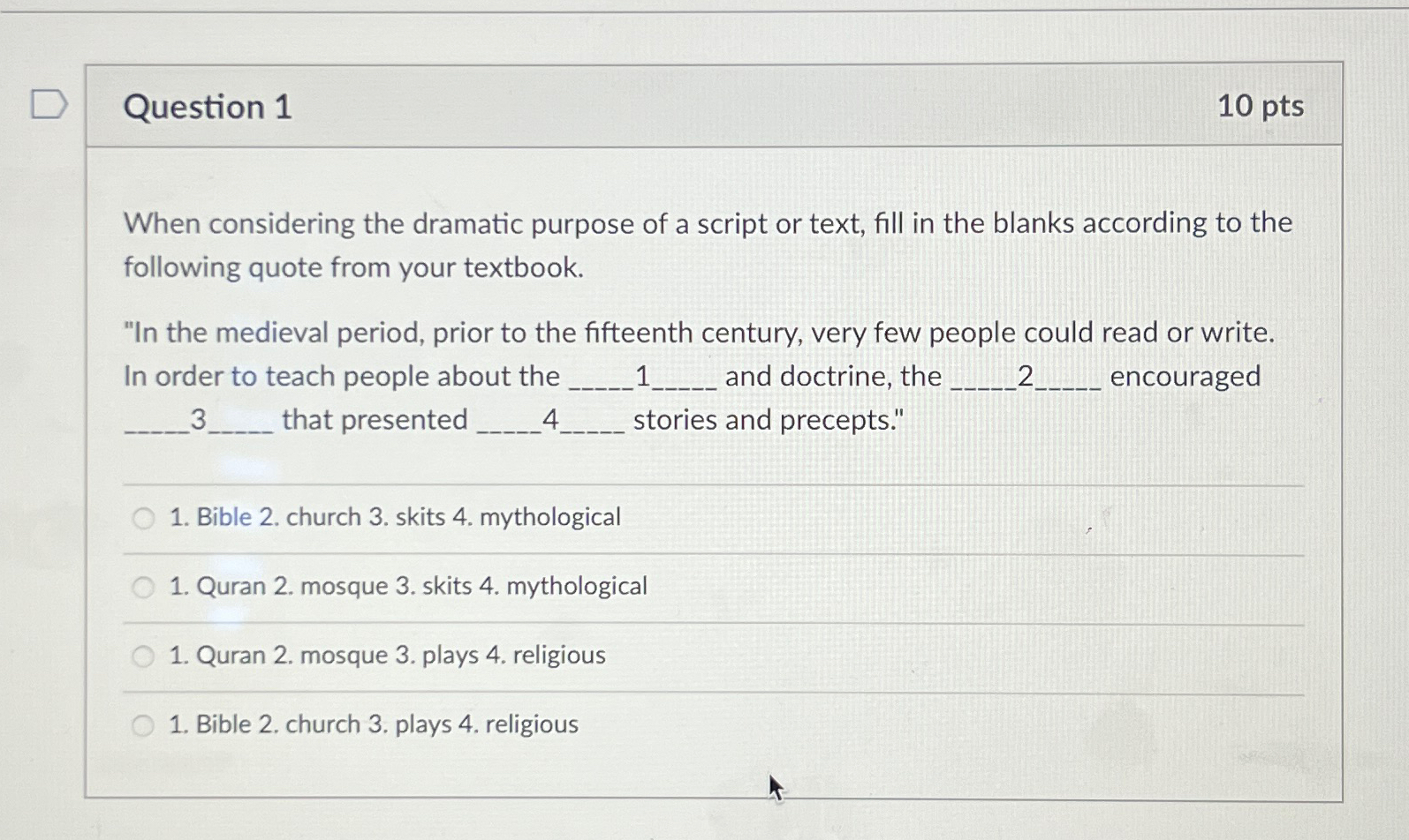 Solved Question 110ptsWhen considering the dramatic purpose | Chegg.com