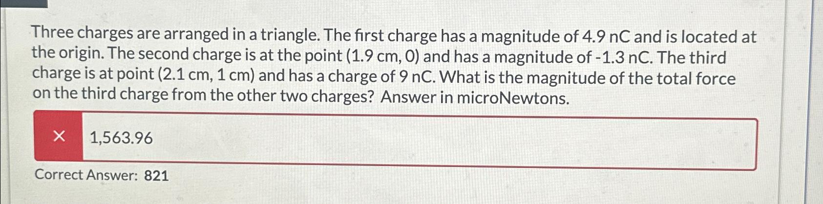 Solved Three charges are arranged in a triangle. The first | Chegg.com