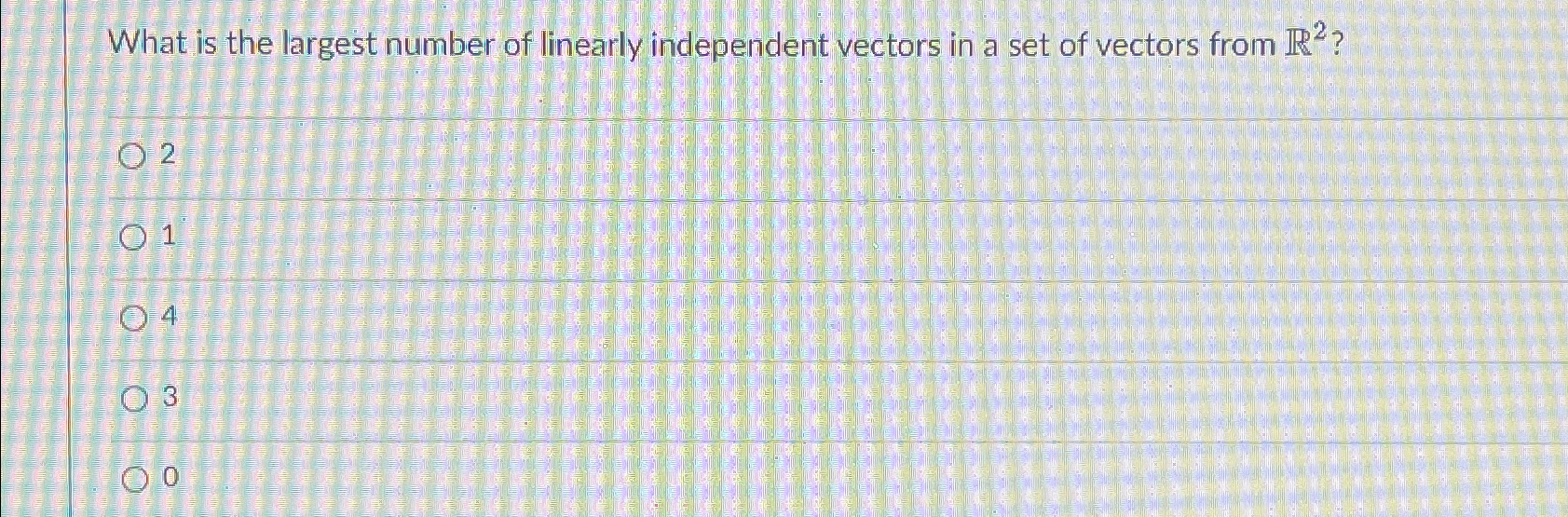 Solved What is the largest number of linearly independent | Chegg.com
