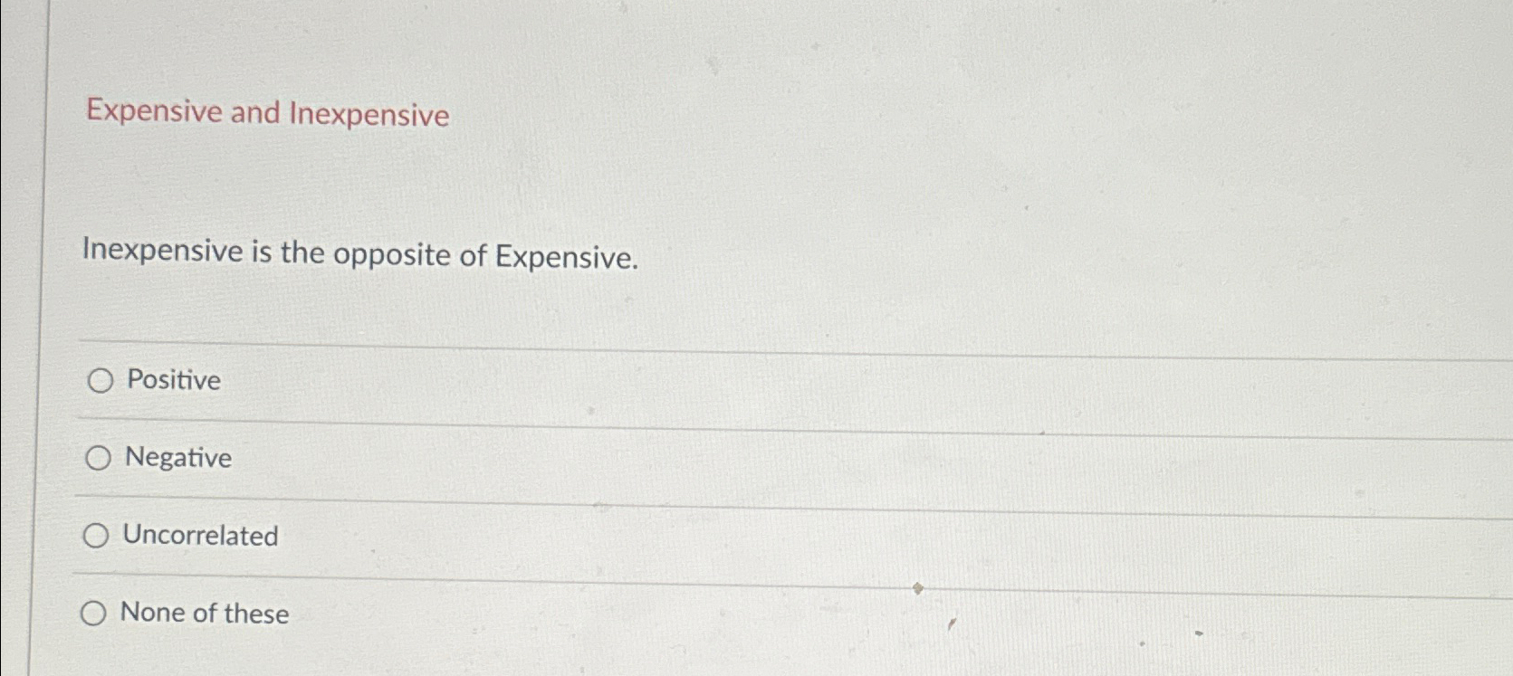 Solved Expensive and InexpensiveInexpensive is the opposite | Chegg.com