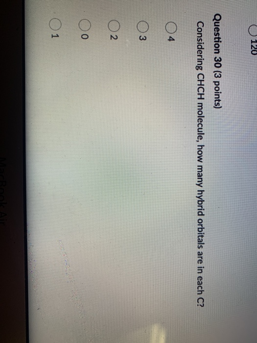 Solved 120 Question 30 (3 points) Considering CHCH molecule, | Chegg.com