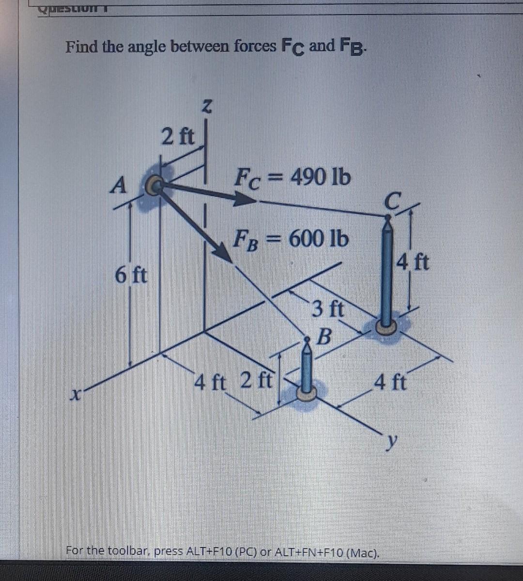 Solved QUESTIOITT Find the angle between forces FC and FB. 2 | Chegg.com