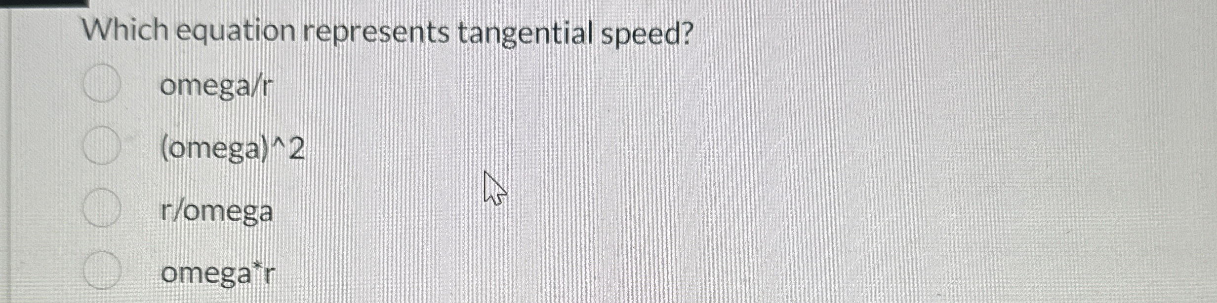Solved Which equation represents tangential speed?omega/r | Chegg.com