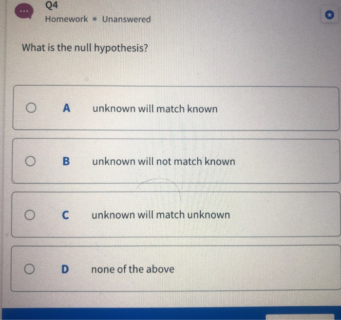 Solved Q4 Homework • Unanswered What is the null hypothesis? | Chegg.com