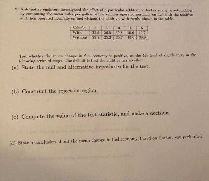 Solved 2. Automotive engineers investigated the effect of a | Chegg.com