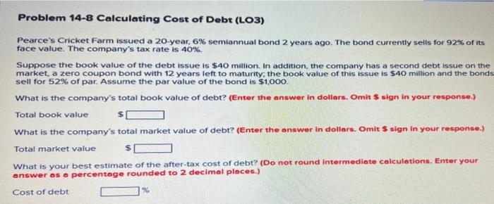 Solved Problem 14-8 Calculating Cost of Debt (LO3) Pearce's | Chegg.com