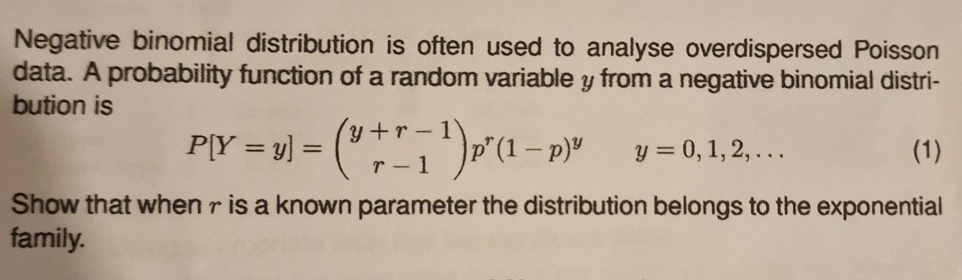 Solved Negative binomial distribution is often used to | Chegg.com