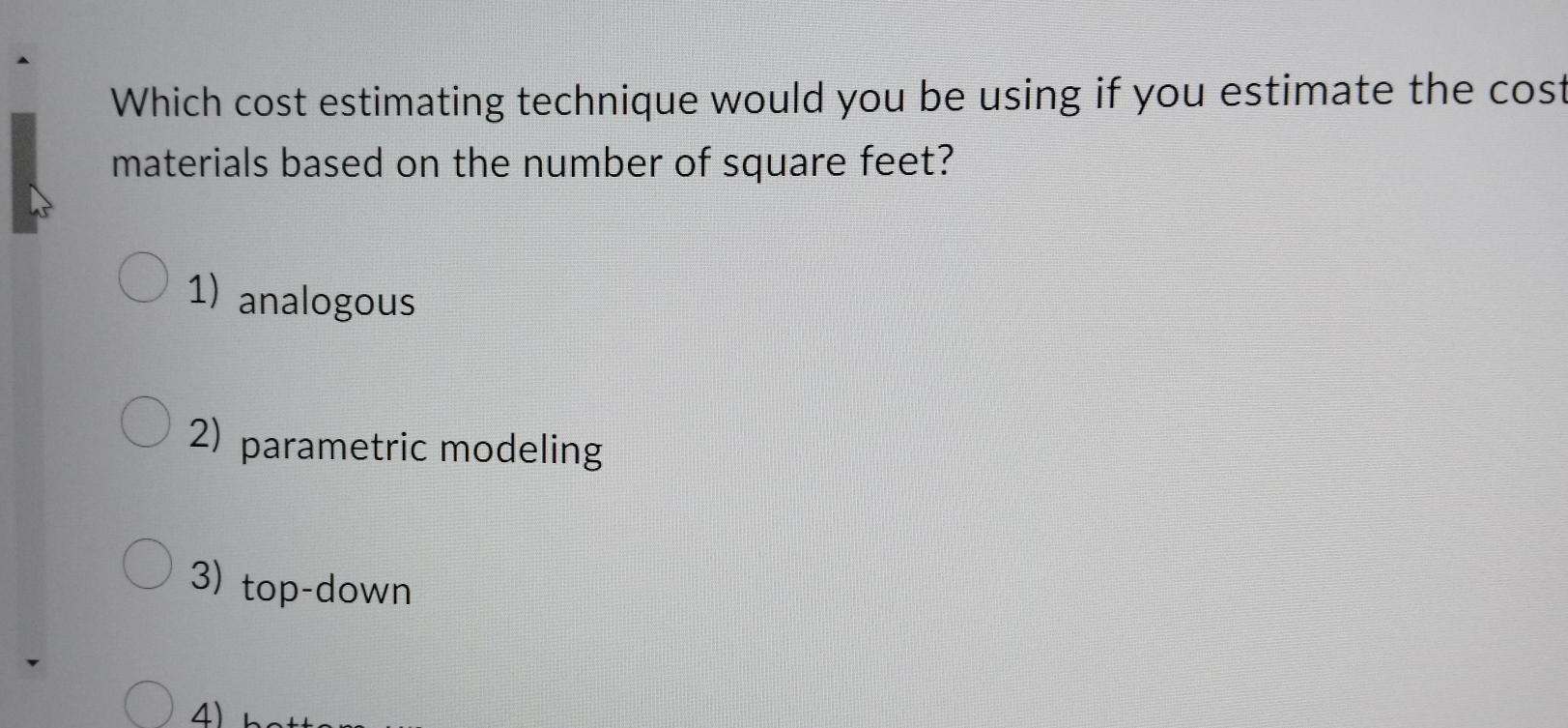 Solved Which Cost Estimating Technique Would You Be Using If