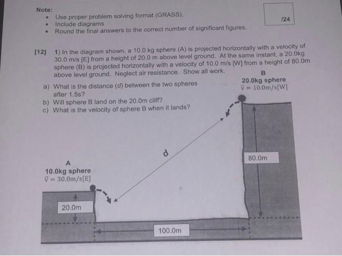 Solved Note: 124 Use proper problem solving format (GRASS). | Chegg.com