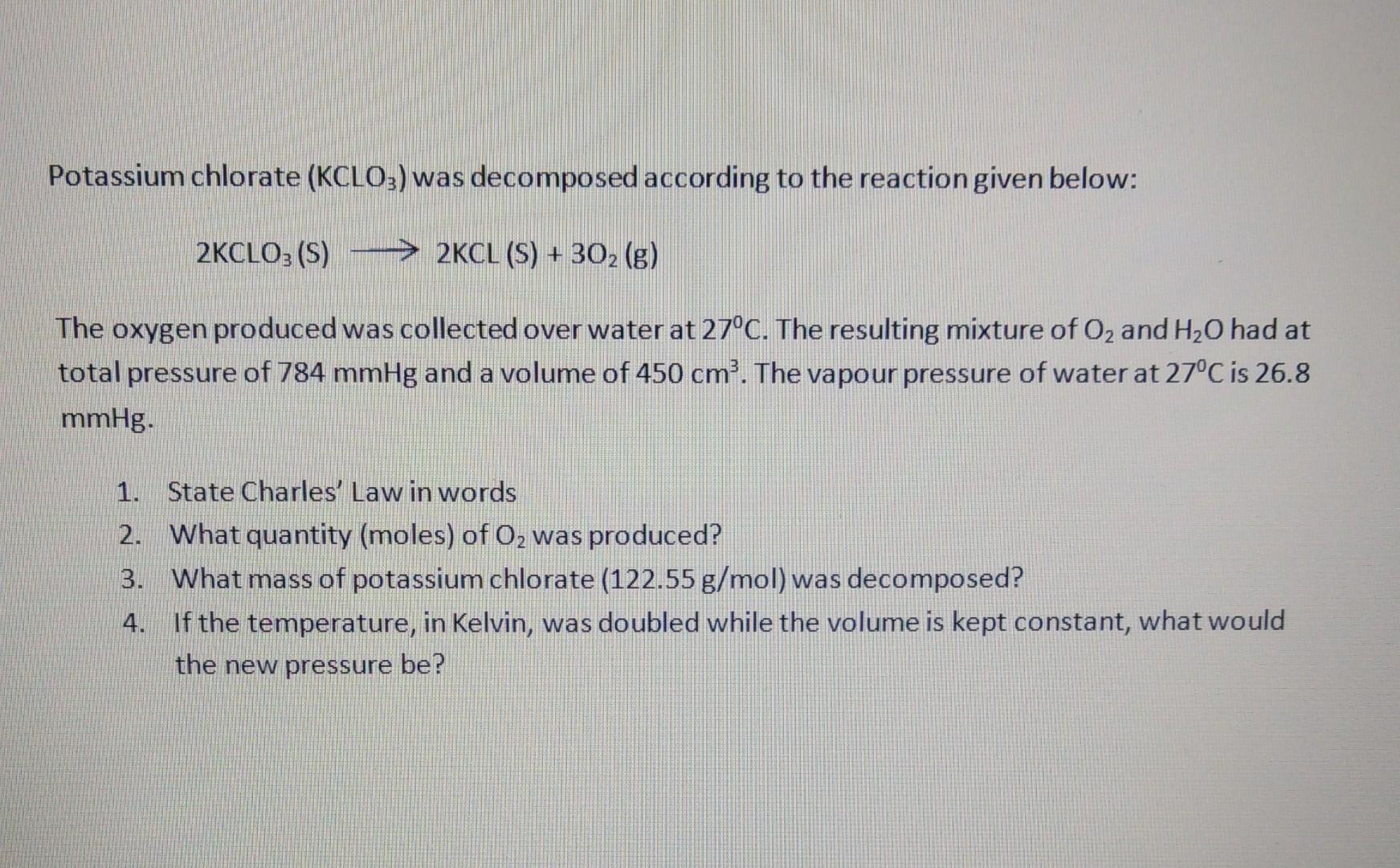 Solved Potassium chlorate (KCLO3) was decomposed according | Chegg.com