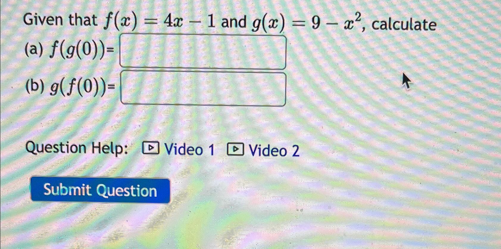 Solved Given that f(x)=4x-1 ﻿and g(x)=9-x2, | Chegg.com