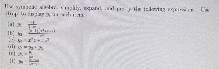 Solved Use symbolic algebra, simplify, expand, and pretty | Chegg.com
