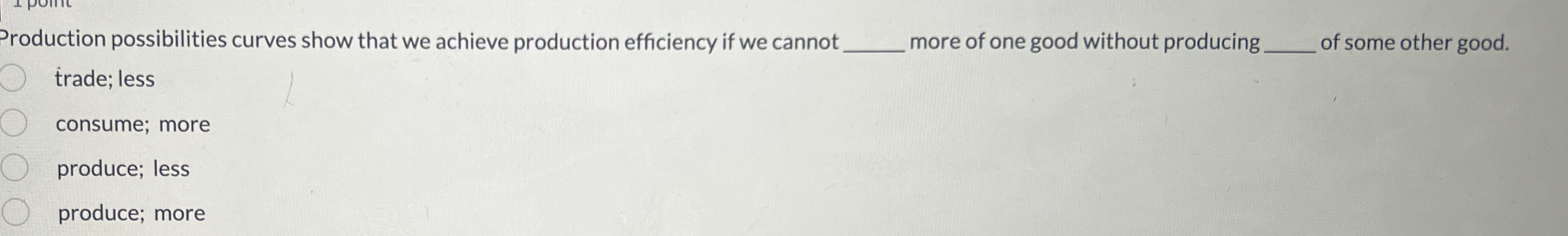 Solved Production possibilities curves show that we achieve | Chegg.com