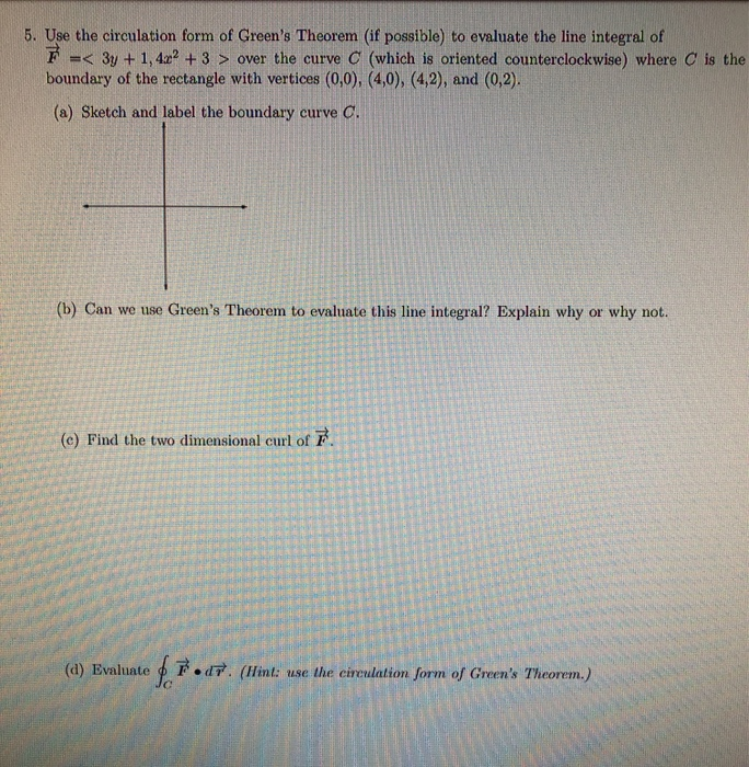 Solved is the 5. Use the circulation form of Green's Theorem | Chegg.com
