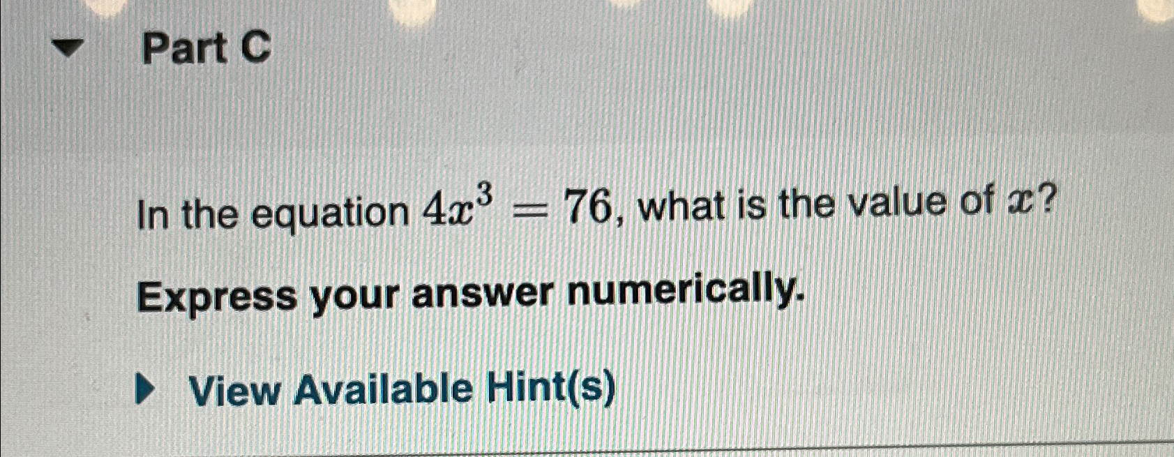 Solved Part CIn the equation 4x3=76, ﻿what is the value of | Chegg.com